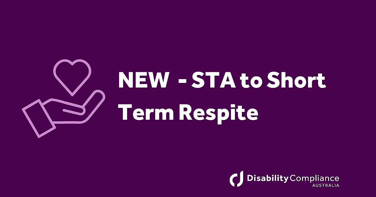NEW - STA to Short Term Respite | Disability Compliance Australia