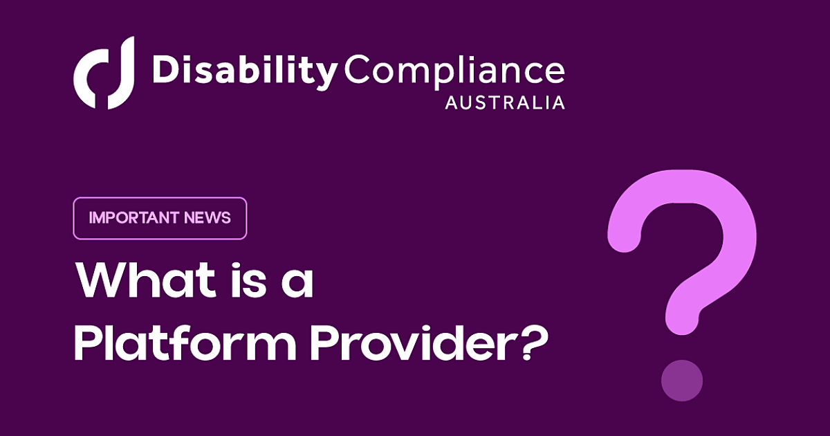What is a Platform Provider? | Disability Compliance Australia